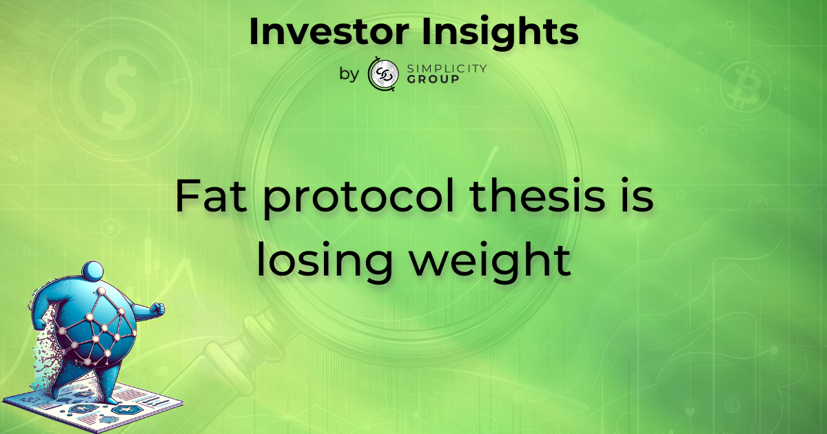 The Evolution of the Fat Protocol Thesis - Simplicity Group